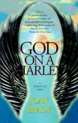 God on a Harley: A Spiritual Fable - Hardcover By Brady, Joan - GOOD ...