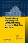 Complex Data Modeling and Computationally Intensive Statistical Methods ...