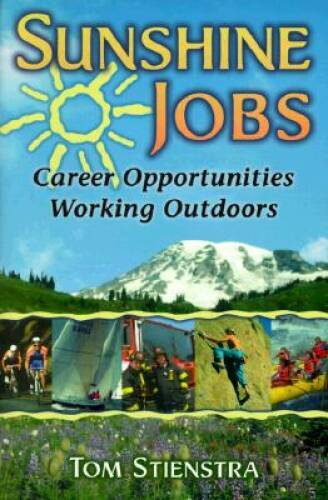 Sunshine Jobs: Career Opportunities, Working Outdoors - Paperback ...