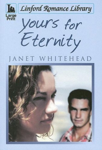 Yours For Eternity (Linford Romance) by Whitehead, Janet Paperback ...