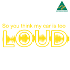 So You Think My Car Is Too LOUD JDM Vinyl Decal Sticker 20 cm x 7 cm ...