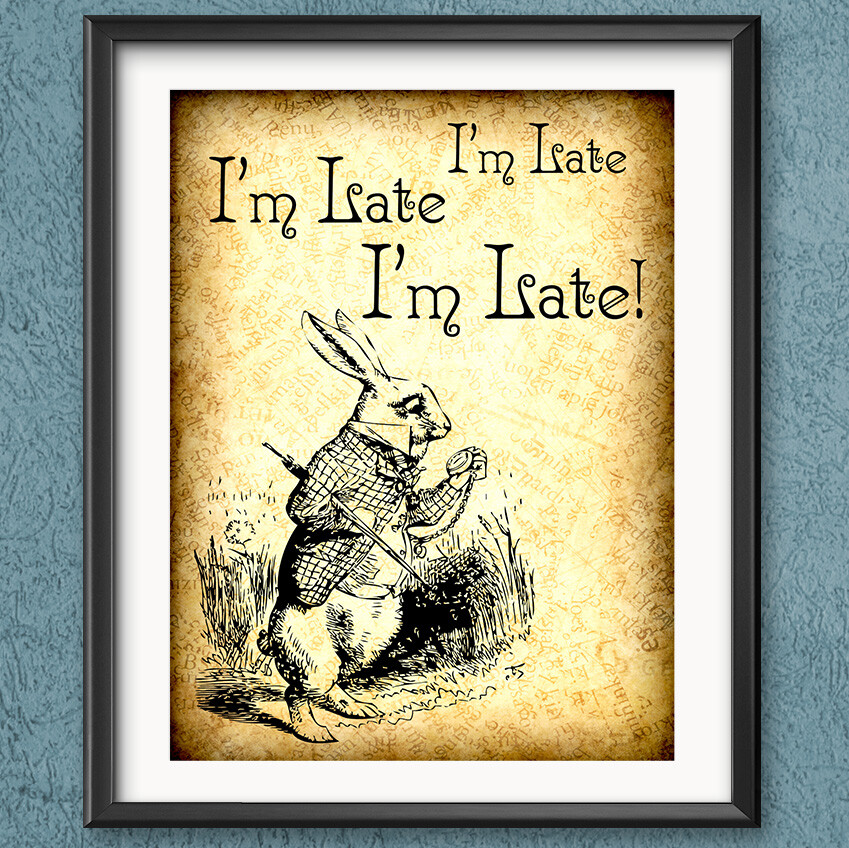 ALICE IN WONDERLAND ~ Print Poster White Rabbit I'm Late Gift Wall Art ...