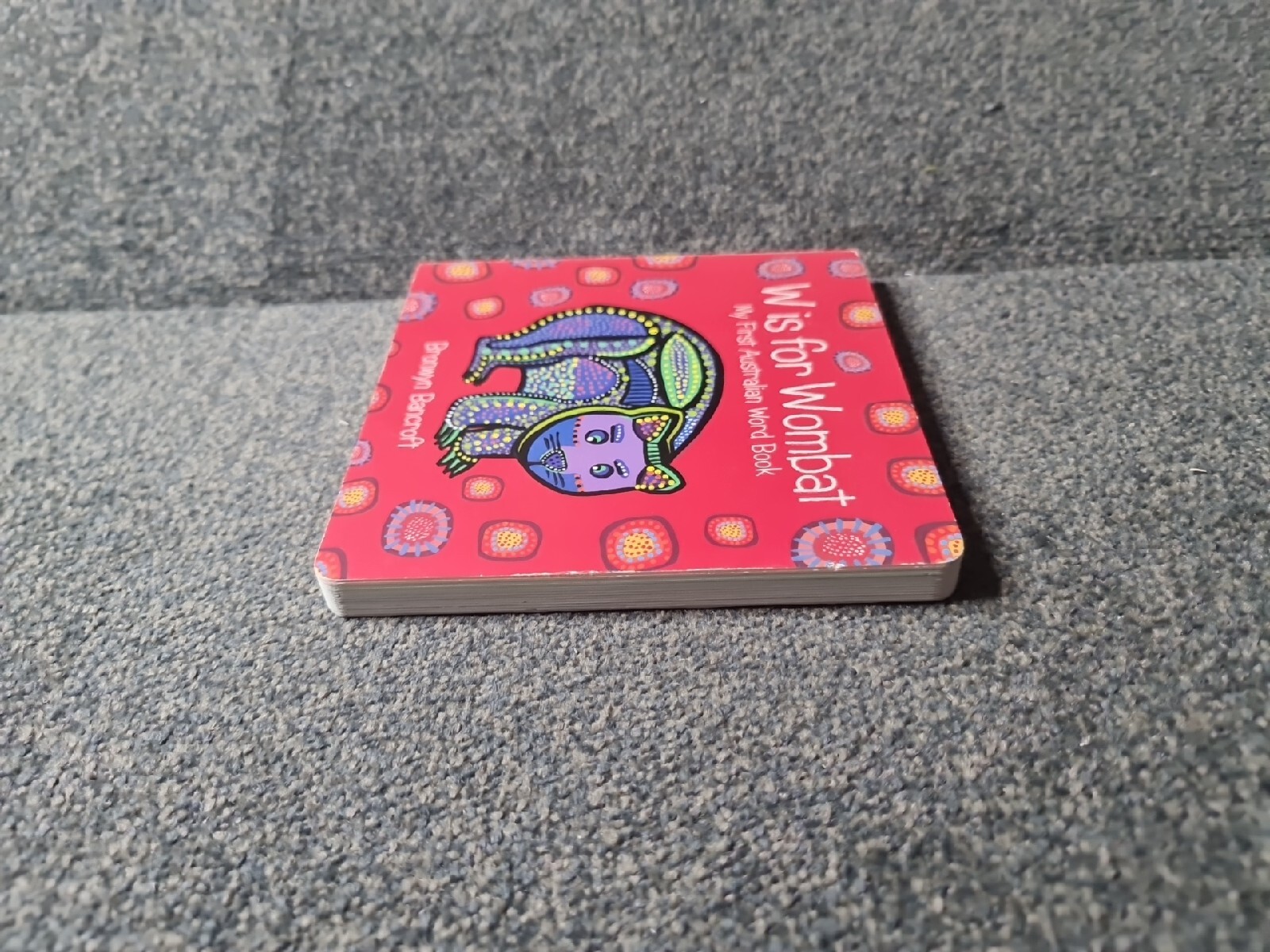 W Is For Wombat, My First Australian Word Book, By Bronwyn Bancroft | eBay