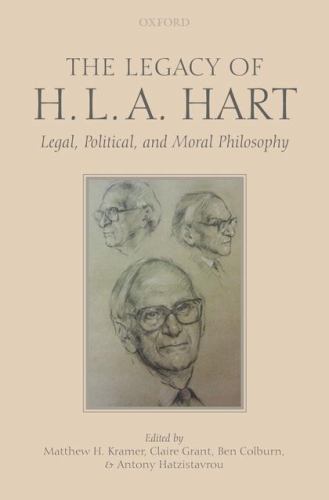 Legacy of H. L. A. Hart : Legal, Political and Moral Philosophy by ...