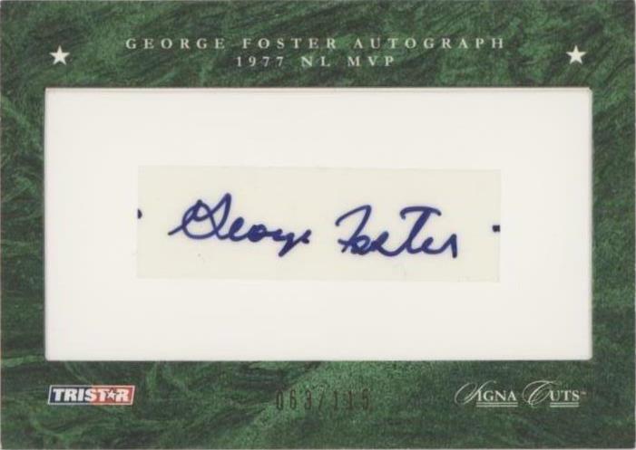 2008 TRISTAR Signa Cuts Cut Autographs - Hidden Treasures George Foster ...