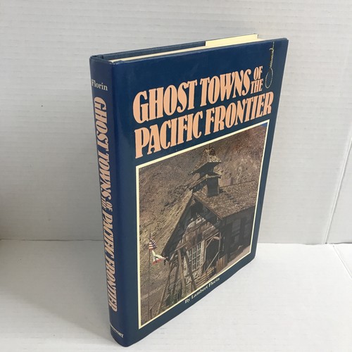 Ghost Towns of the Pacific Frontier by Lambert Florin (Hardcover w/DJ ...