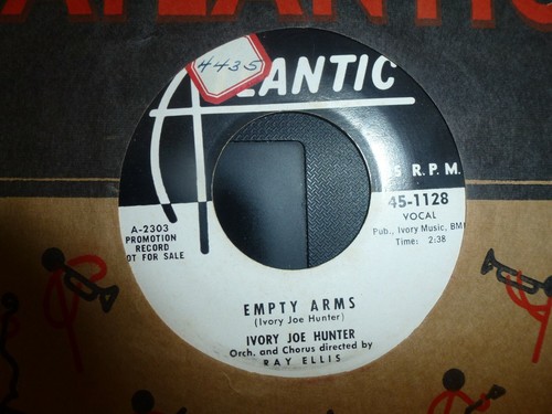 Ivory Joe Hunter "Empty Arms" Atlantic 1128 promo blues.R&B northern soul 45 7" | eBay