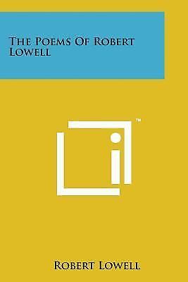 Poems of Robert Lowell by Robert Lowell (2014, Trade Paperback) for ...