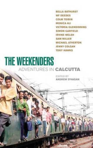 The Weekenders: Adventures in Calcutta - Paperback By OHagan, Andrew - GOOD 9780091895785| eBay