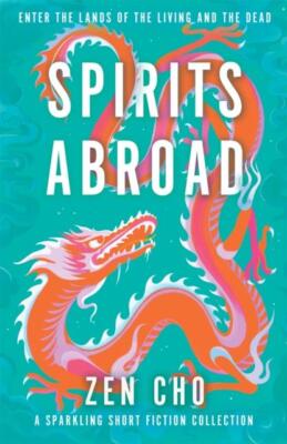 Spirits Abroad by Zen Cho NEW Hardback | eBay UK
