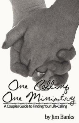 One Calling, One Ministry: A Couples Guide To Finding Your Life-Calling ...