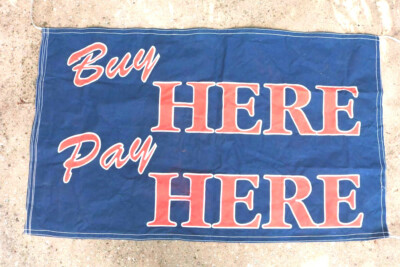 Banner Buy Here Pay Here Vintage Car Lot Sign Advertising made USA ...