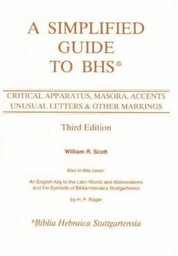 Simplified Guide to BHS (Biblia Hebraica Stuttgartensia) : Critical ...