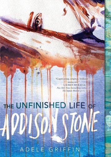 Unfinished Life Of Addison Stone A Novel by Adele Griffin 9781616955960 ...