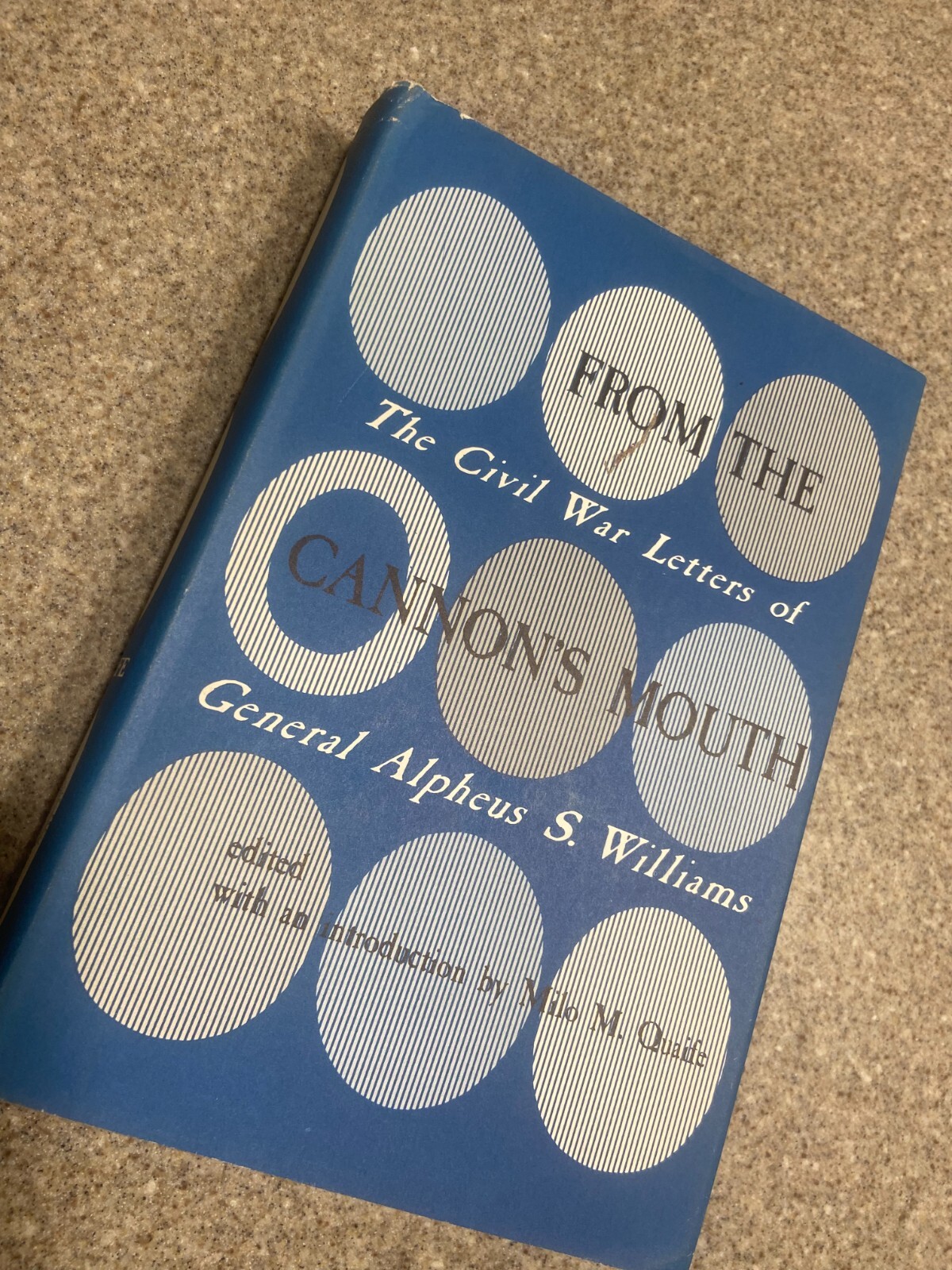 From the Cannon's Mouth Civil War General Alpheus Williams 1959 First ...