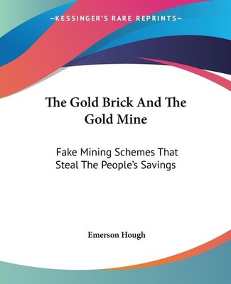 The Gold Brick And The Gold Mine: Fake Mining Schemes That Steal The ...