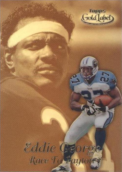 1999 Topps Gold Label - Race To... Race to Payton Eddie George, Walter ...