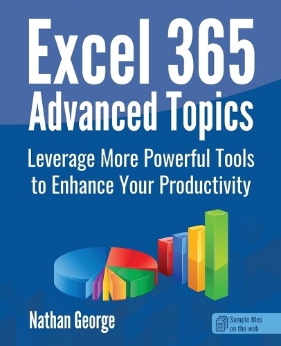 Nathan George Excel 365 Advanced Topics (Poche) 9781915476098 | eBay