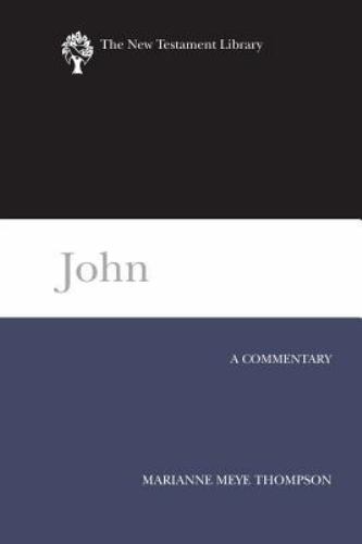 John: A Commentary - Thompson, Marianne Meye - Good 9780664260149| eBay
