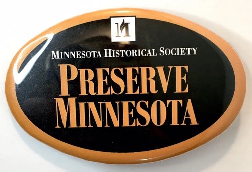 Preserve Minnesota MN Historical Society Button Pin Oblong | eBay