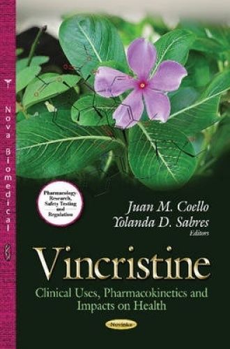 Vincristine: Clinical Uses, Pharmacokinetics & Impacts on Health by ...