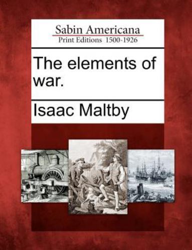 Elements of War by Isaac Maltby (2012, Trade Paperback) for sale online ...