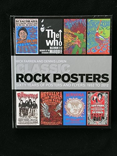 CLASSIC ROCK POSTERS SIXTY YEARS OF POSTERS AND FLYERS, By Dennis Loren ...