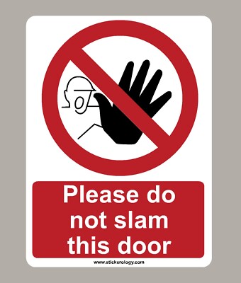 PLEASE DO NOT SLAM THIS DOOR SIGN STICKER CHOOSE SIZE STANDARD OR GLASS ...