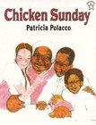 Chicken Sunday, USED-Very Good, Polacco, Patricia 9780698116153| eBay