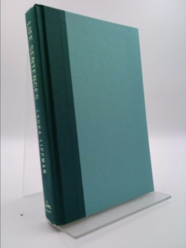 Life Sentences (1st Ed, Signed) by Lippman, Laura 9780061128899| eBay