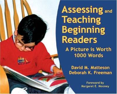 Assessing And Teaching Beginning Readers: A Picture Is Worth 1000 Words ...