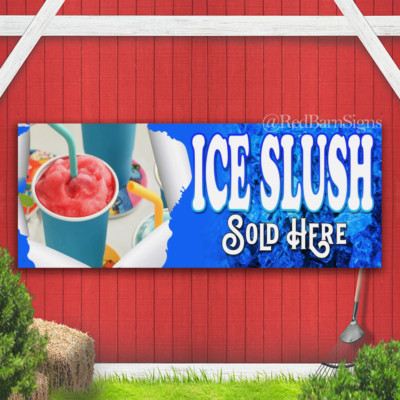 ICE SLUSH SOLD HERE Indoor Outdoor Banner sign with grommets | eBay