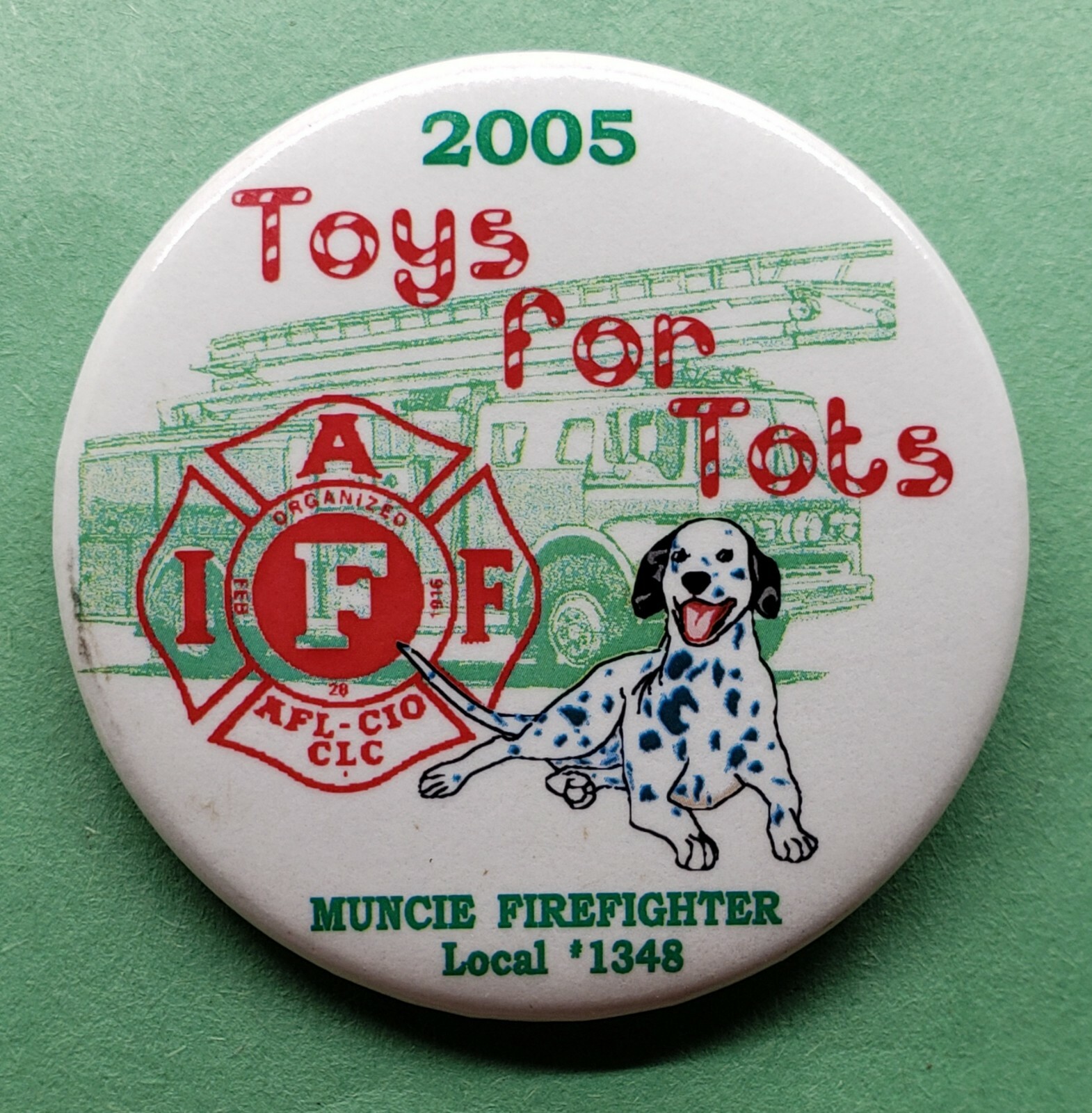2005 MUNCIE FIREFIGHTER LOCAL 1348 PIN PINBACK TOYS FOR TOTS BUTTON ...