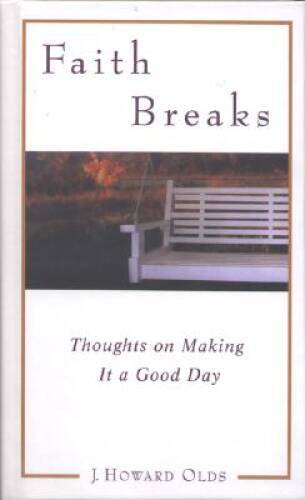 Faith Breaks: Thoughts on Making It a Good Day - Hardcover - GOOD ...
