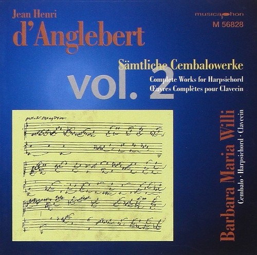Jean-Henri d'Anglebert D'Anglebert: Complete Works for Harpsichord, Vol ...