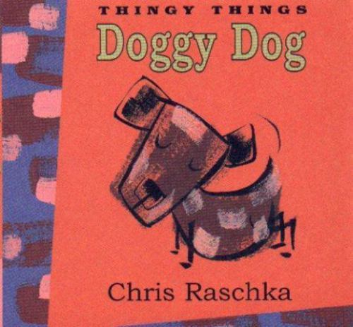 Doggy Dog Picture Book (Thingy Things) by Chris Raschka 9780786806423| eBay