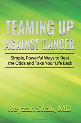 Teaming Up Against Cancer: Simple, Powerful Ways to Beat the Odds and ...