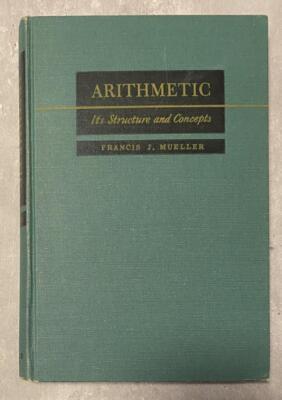 Arithmetic Its Structures and Concepts HC 1956/1957 3rd Printing ...