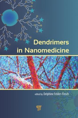 Dendrimers in Nanomedicine by Delphine Felder-Flesch (2016, Hardcover ...