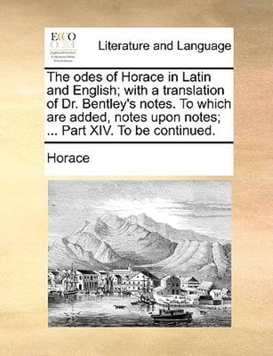The Odes of Horace in Latin and English; with a Translation of Dr ...
