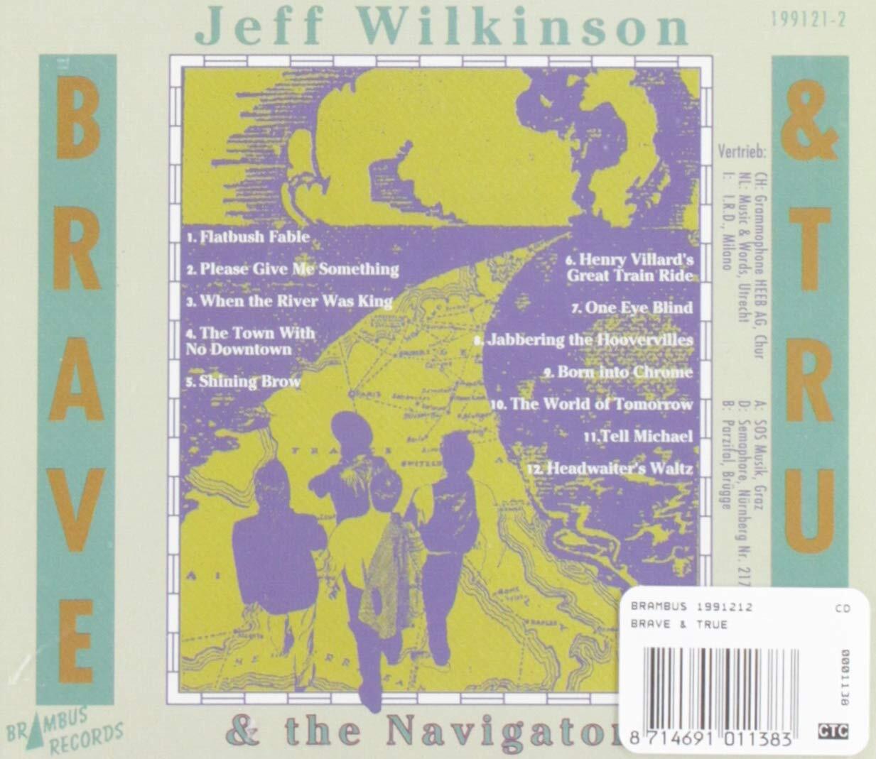Jeff Wilkinson & Navigators Jeff Wilkinson - Brave & True (CD) | eBay
