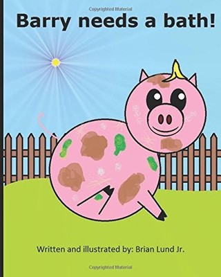 BARRY NEEDS A BATH! By Lund Brian L Jr **BRAND NEW** 9781541007086| eBay