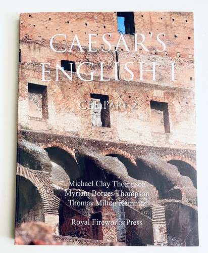 Ceasar's English I Part 2 Michael Clay Thompson Royal Fireworks Press ...