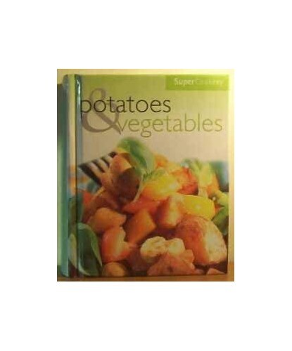 Potatoes and Vegetables (Super Cookery S.) by Parragon Hardback Book ...