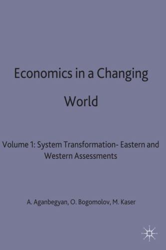 Economics in a Changing World : System Transformation- Eastern and ...