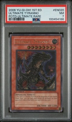 2006 YUGIOH 1ST ED POTD-EN020 ULTIMATE TYRANNO ULTIMATE RARE PSA 7 NM ...