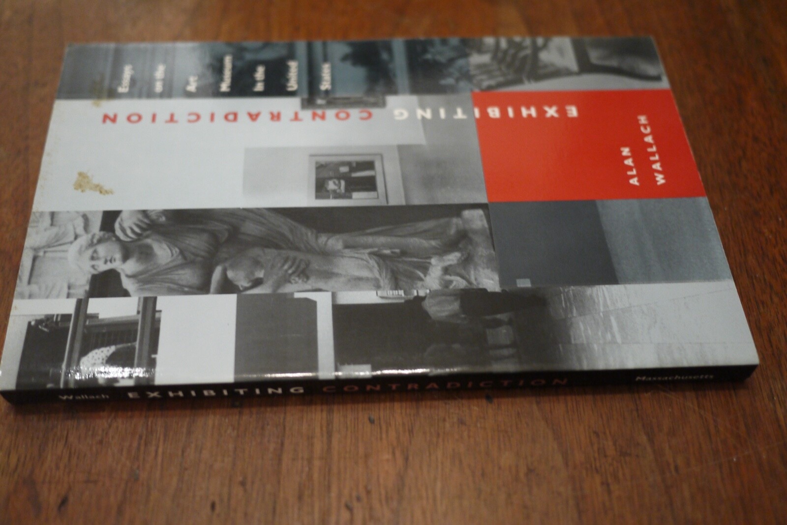 Exhibiting Contradiction : Essays on the Art Museum in the United ...