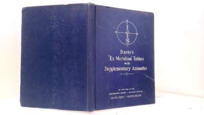 Ex-Meridian Tables Giving The Reduction To The Meridian For Latitudes ...
