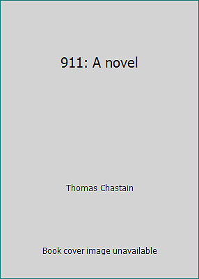 911: A novel by Thomas Chastain | eBay