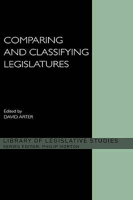 Comparing and Classifying Legislatures by David Arter (Hardcover, 2007 ...
